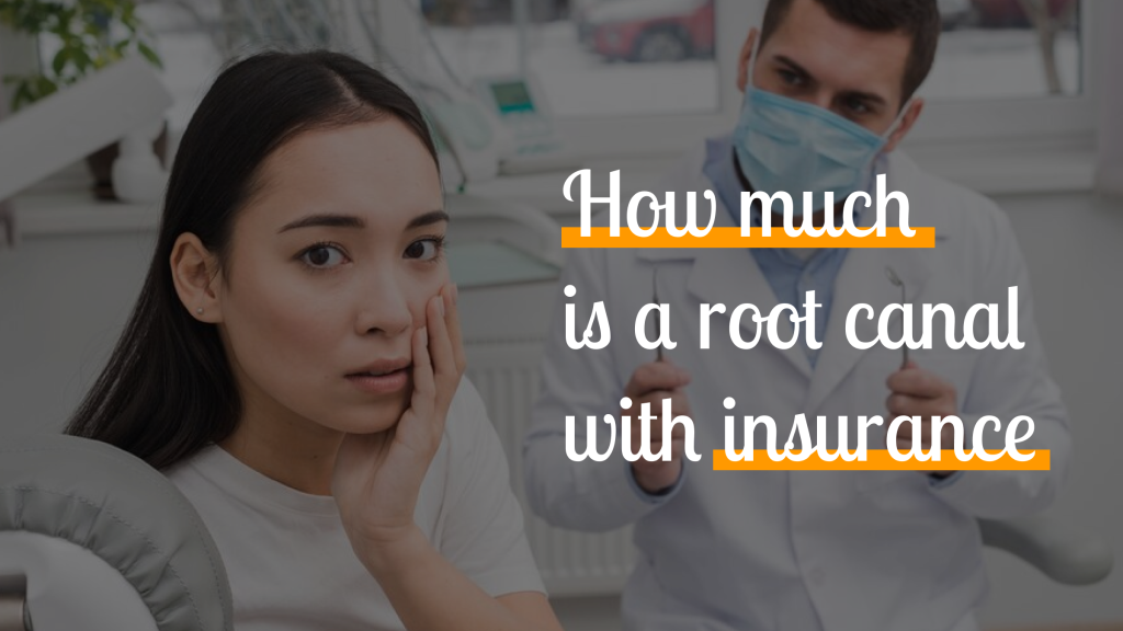 Demystifying Dental Costs: How Much Is A Root Canal With Insurance ...