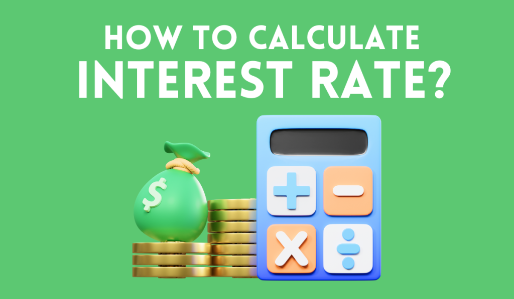 What Is The Interest Rate? How To Calculate Interest Rate? - Insurance Noon